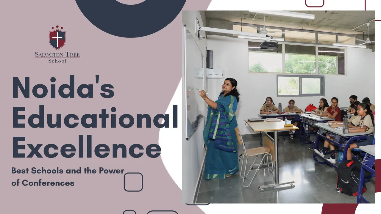 Noida's Edu. Excellence: Best Schools and the Power of Conference ...